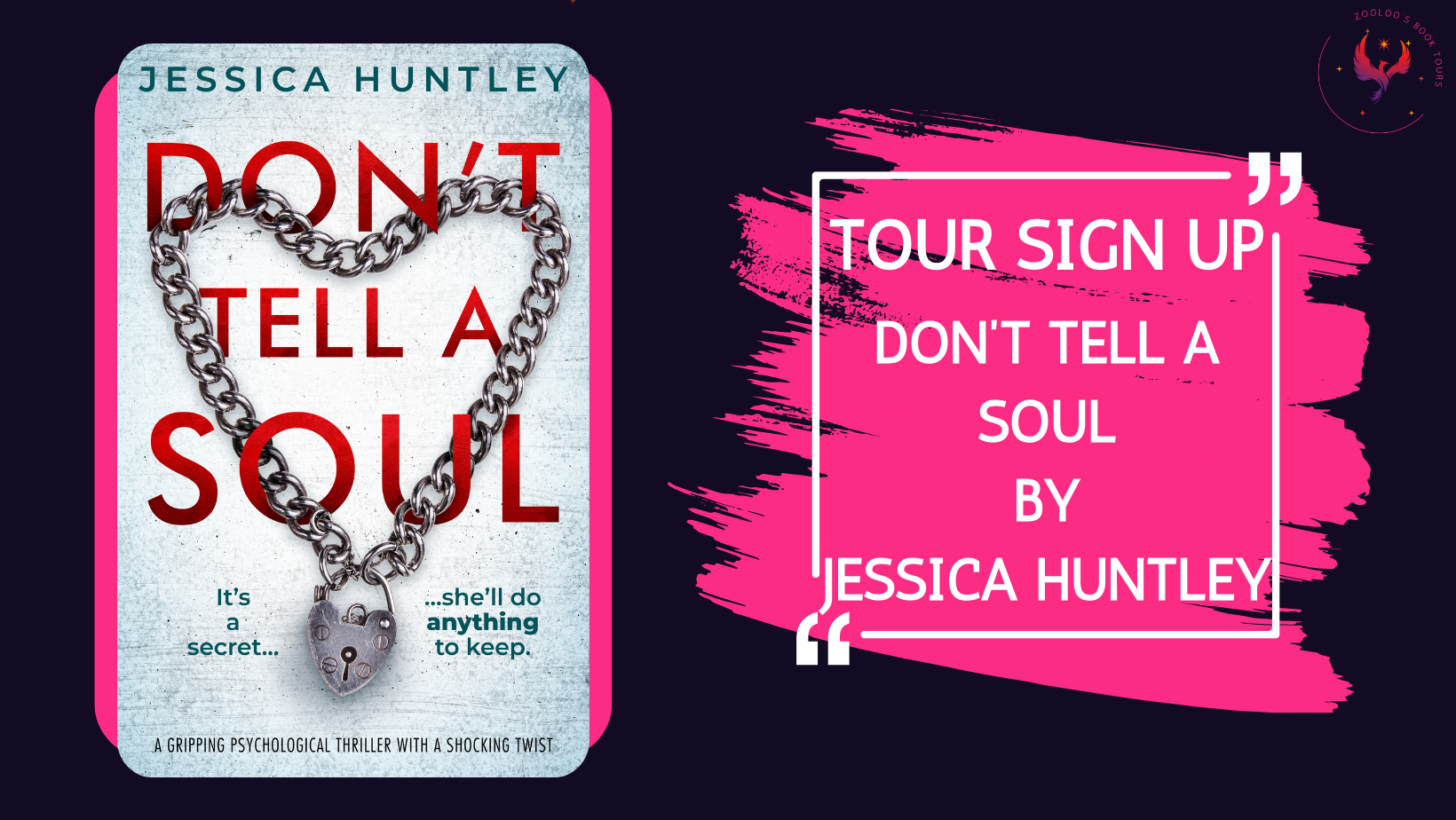 TOUR SIGN-UP: Don’t Tell A Soul by Jessica Huntley - Zooloo's Book Tours